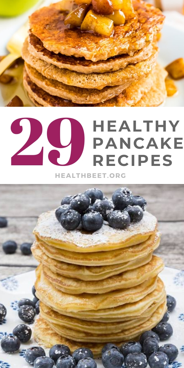 29 Healthy Pancake Recipes: Perfectly for Any Diet - Health Beet