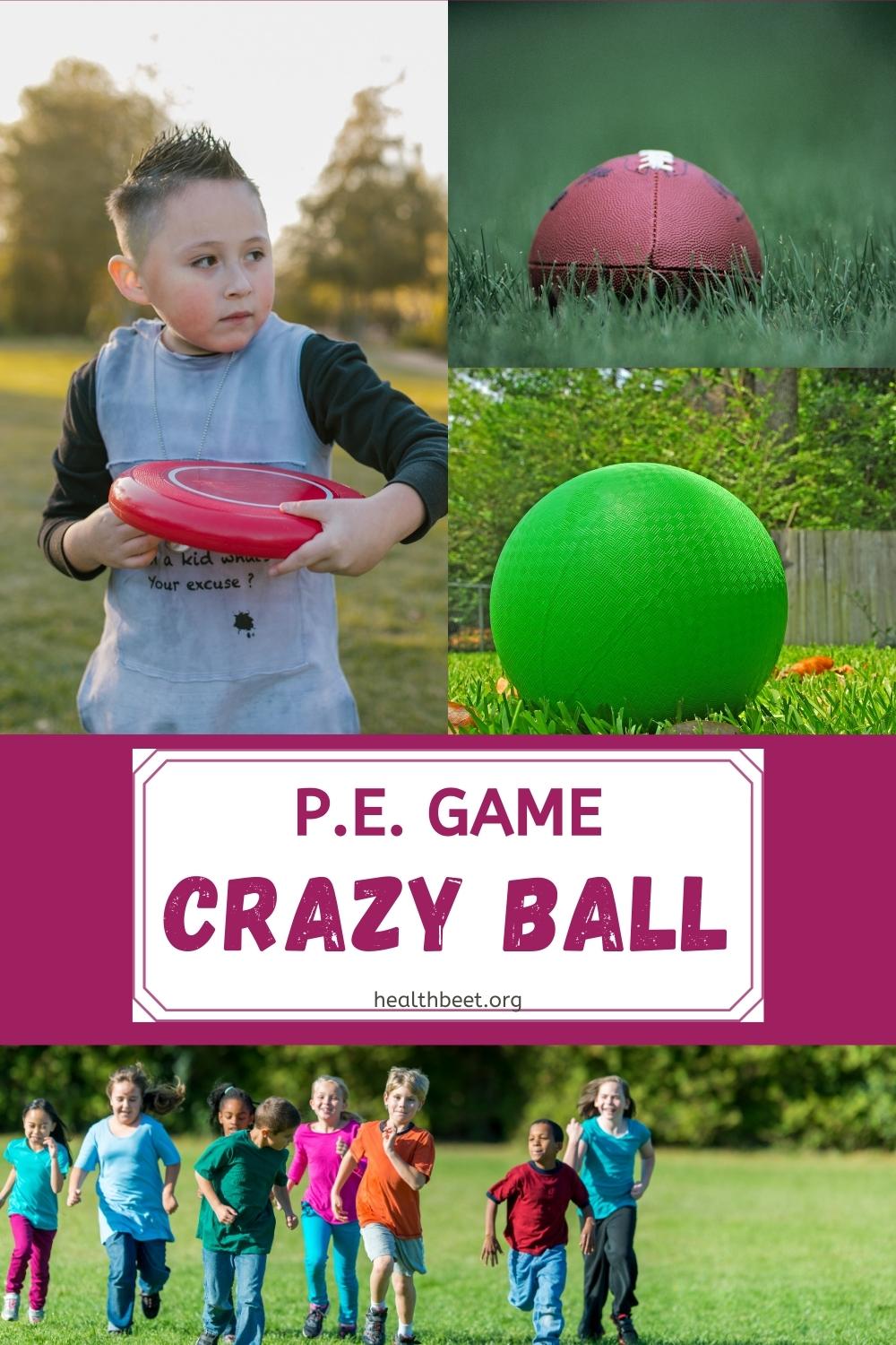 PE Game: Crazy Ball - Health Beet