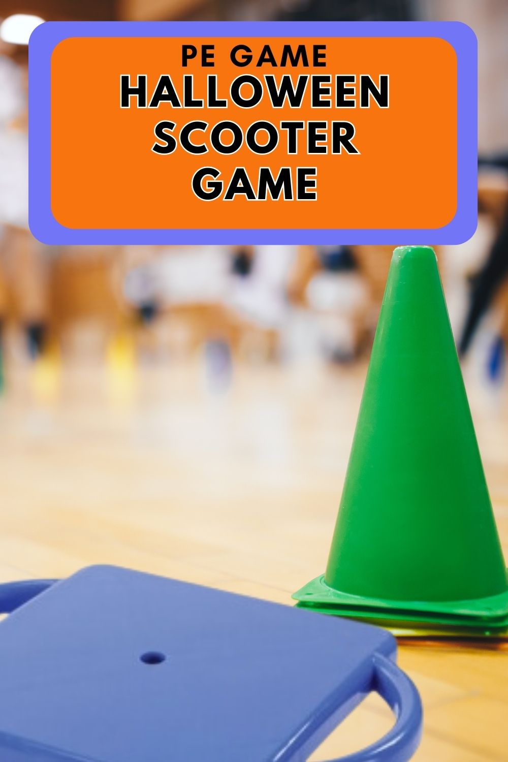 PE Lesson Plans: Halloween Scooter Game - Health Beet