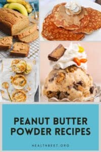 12 Healthy Recipes Using Peanut Butter Powder - Health Beet