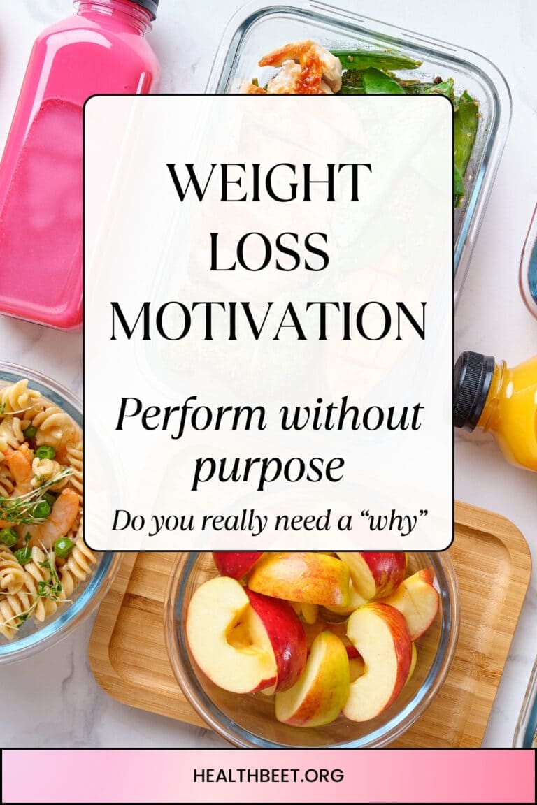 Perform without Purpose {Motivation for Weight Loss} - Health Beet