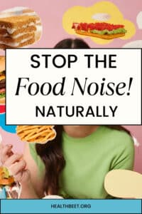 How To Stop Food Noise Naturally - Health Beet