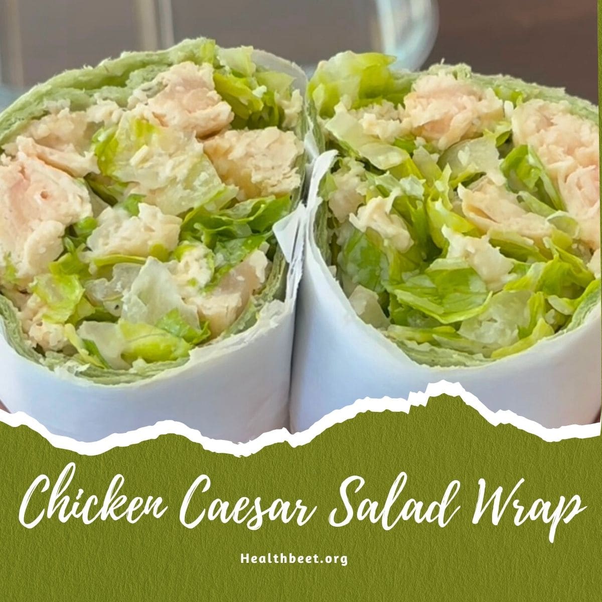 Prep-Ahead Chicken Caesar Wraps: Low Calorie, Crunchy & Protein Packed ...